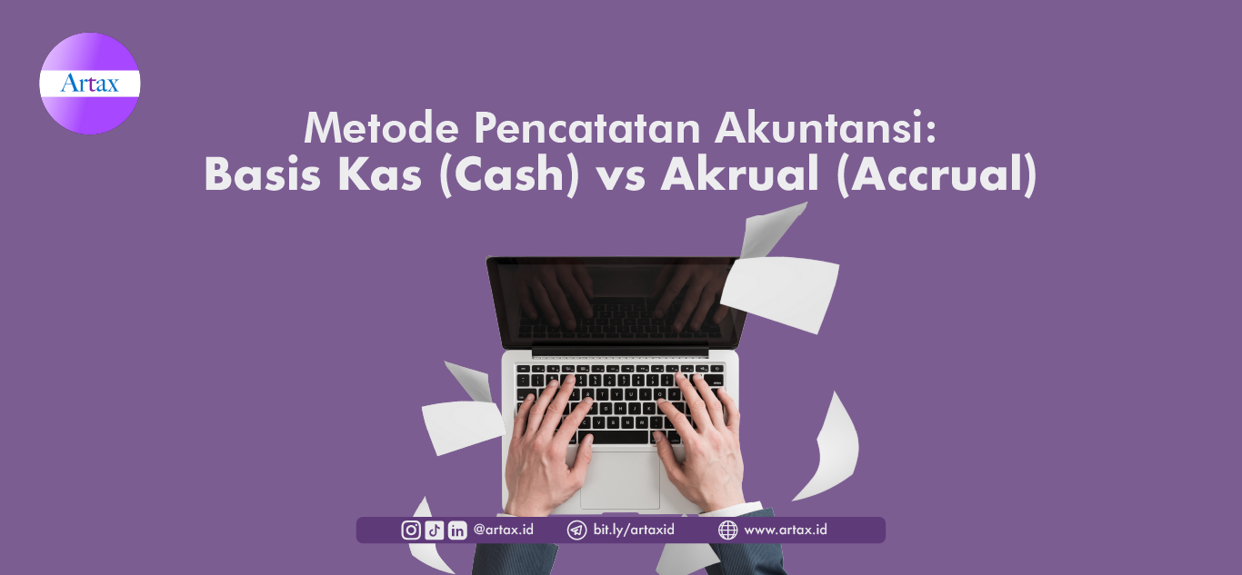 Blog - Metode Pencatatan Akuntansi: Basis Kas (Cash) vs Akrual (Accrual ...